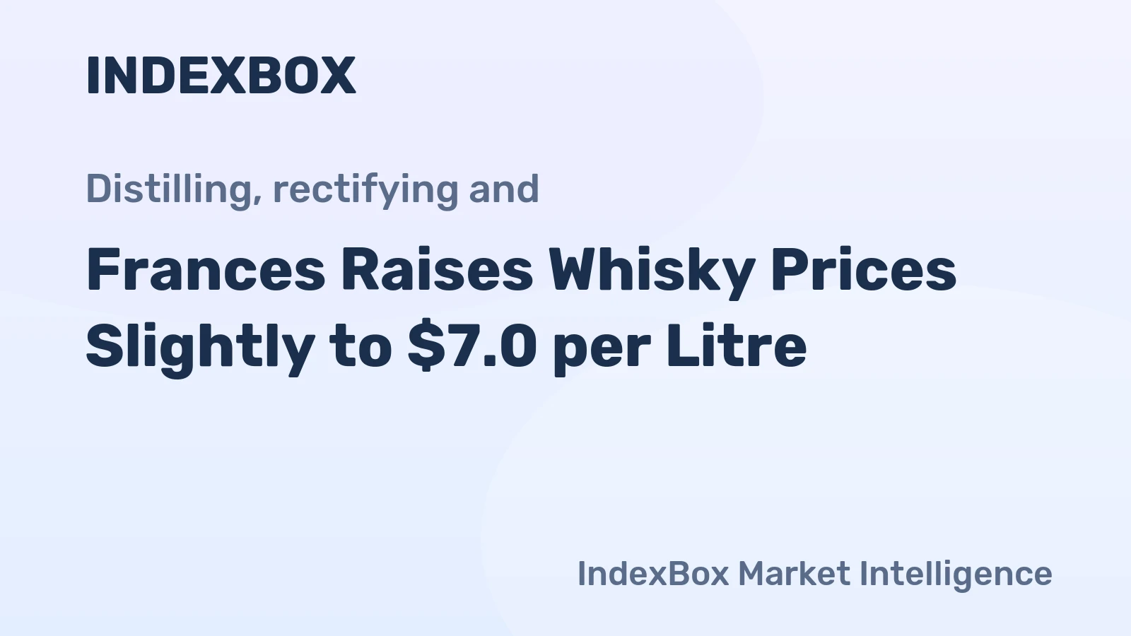 Frances Raises Whisky Prices Slightly to $7.0 per Litre