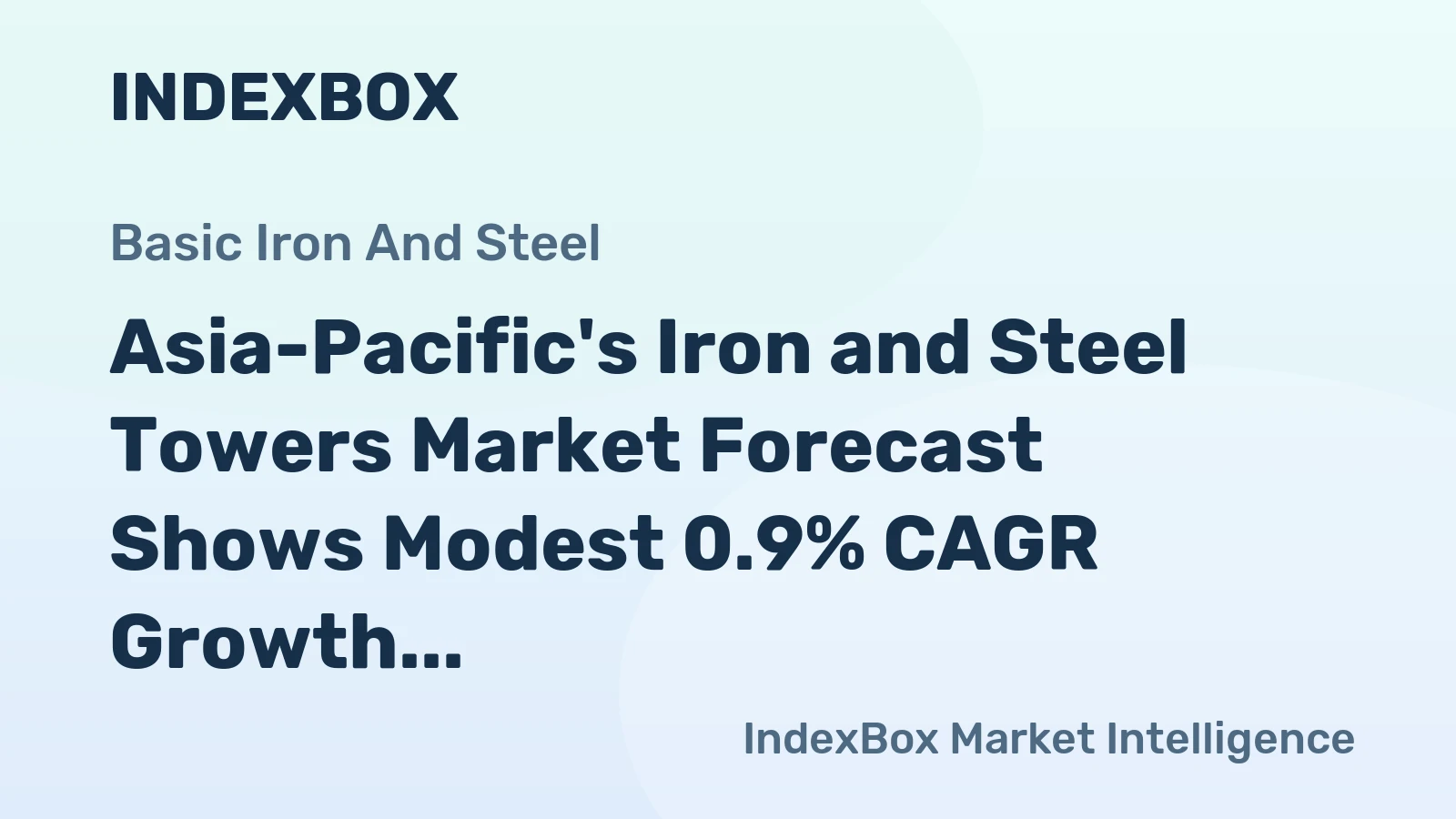 Asia-Pacific's Iron and Steel Towers Market Forecast Shows Modest 0.9% CAGR Growth Through 2035