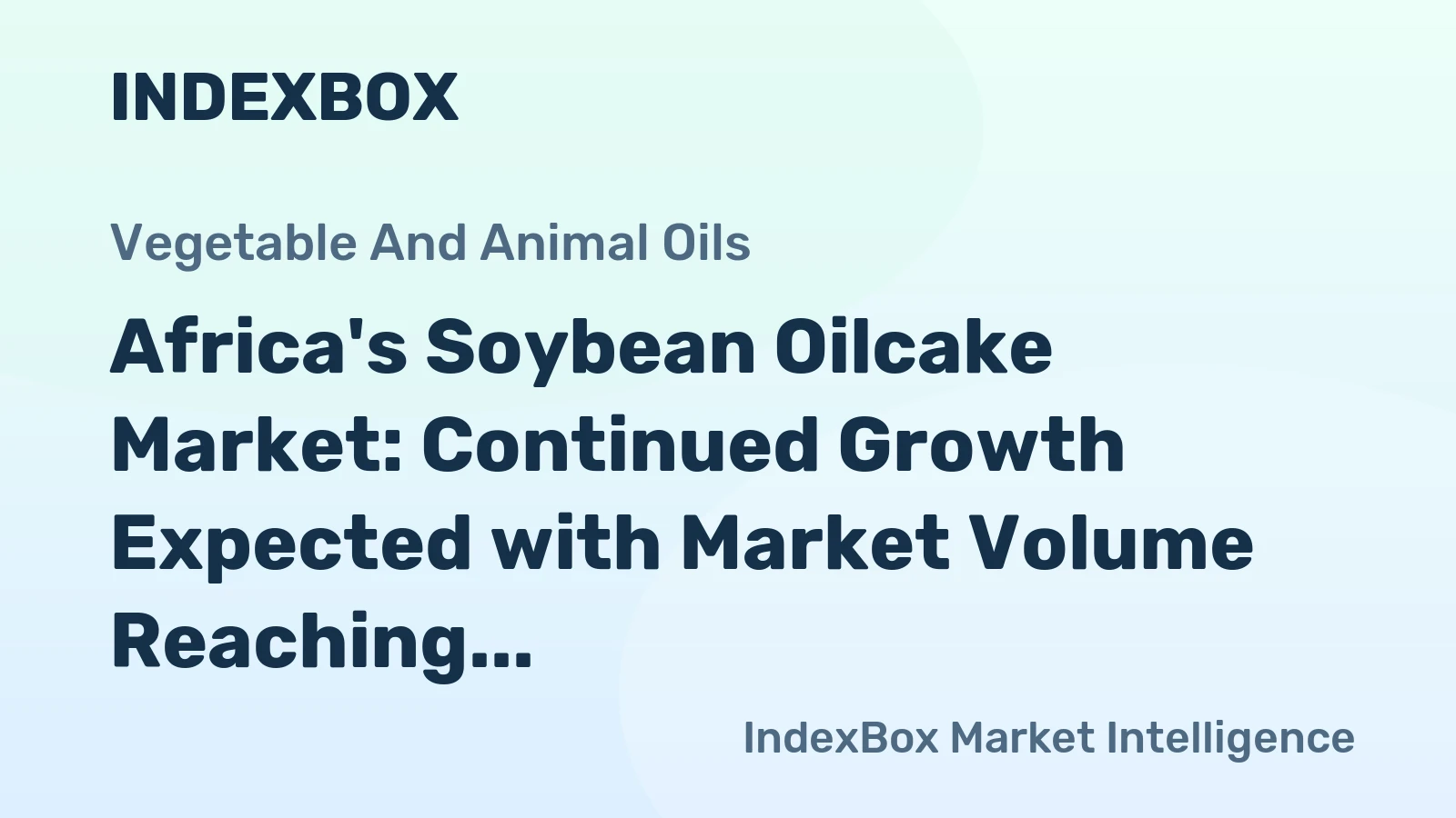 Africa's Soybean Oilcake Market: Continued Growth Expected with Market Volume Reaching 49M tons and Market Value at $28.8B by 2035