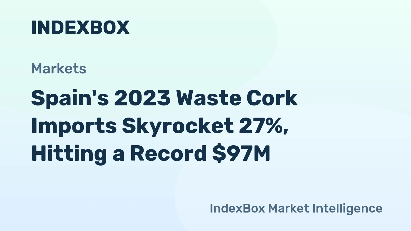 Spain's 2023 Waste Cork Imports Skyrocket 27%, Hitting a Record $97M