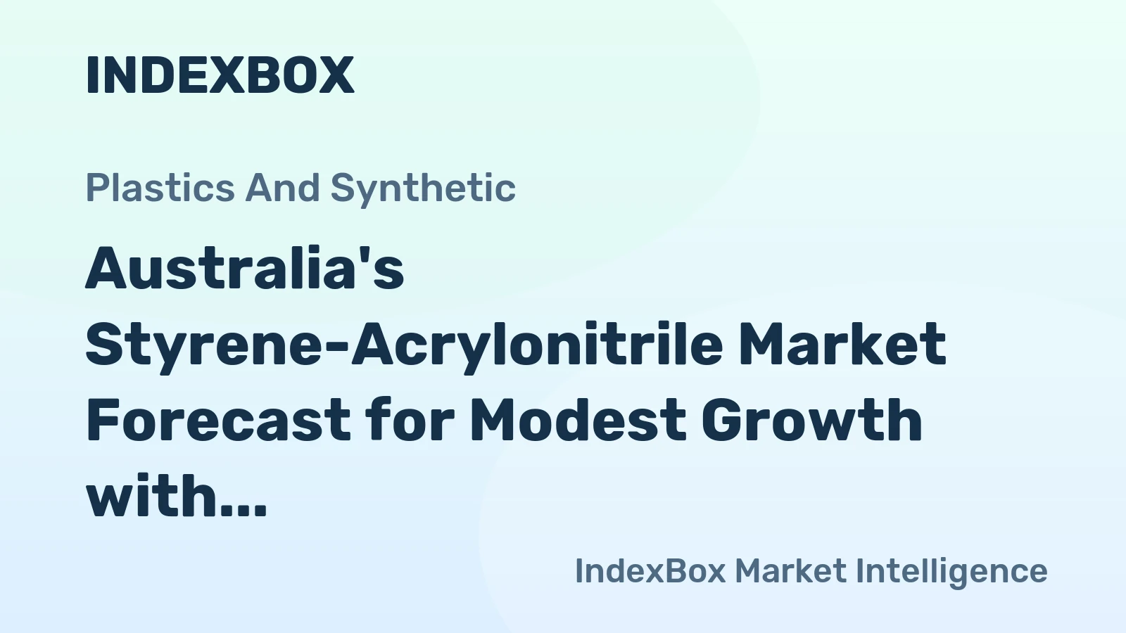 Australia's Styrene-Acrylonitrile Market Forecast for Modest Growth with a +0.7% Volume CAGR