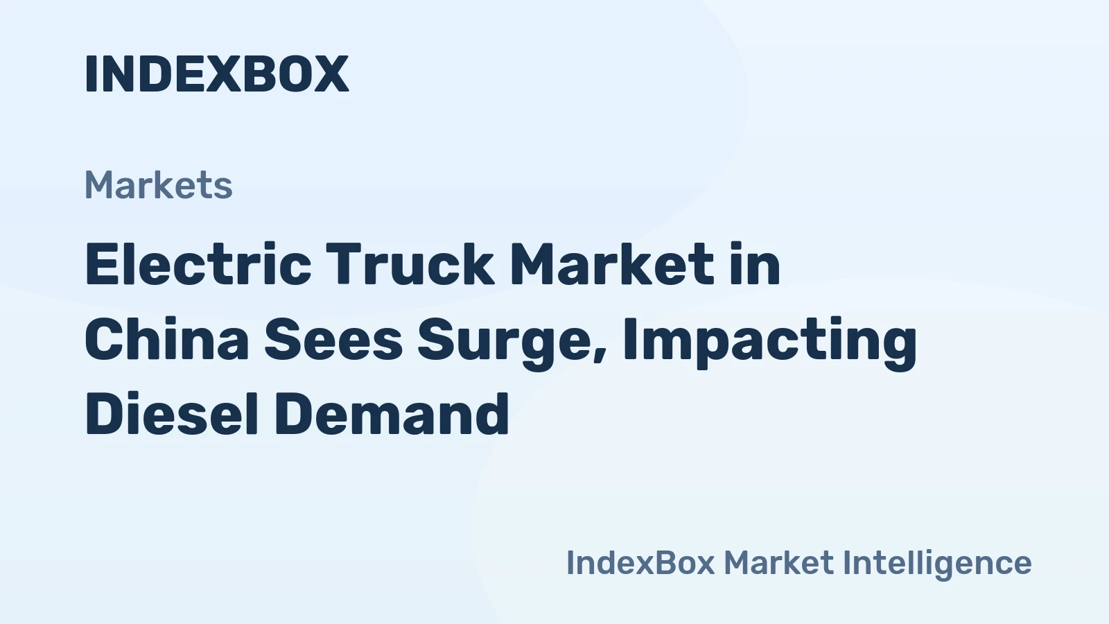 Electric Truck Market in China Sees Surge, Impacting Diesel Demand