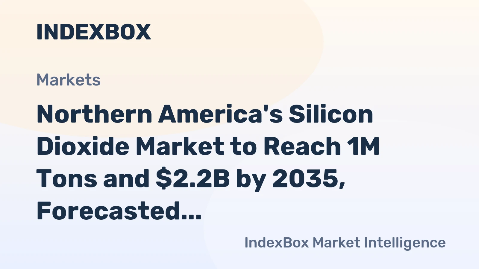Northern America's Silicon Dioxide Market to Reach 1M Tons and $2.2B by 2035, Forecasted Growth of +0.1% in Volume and +0.2% in Value