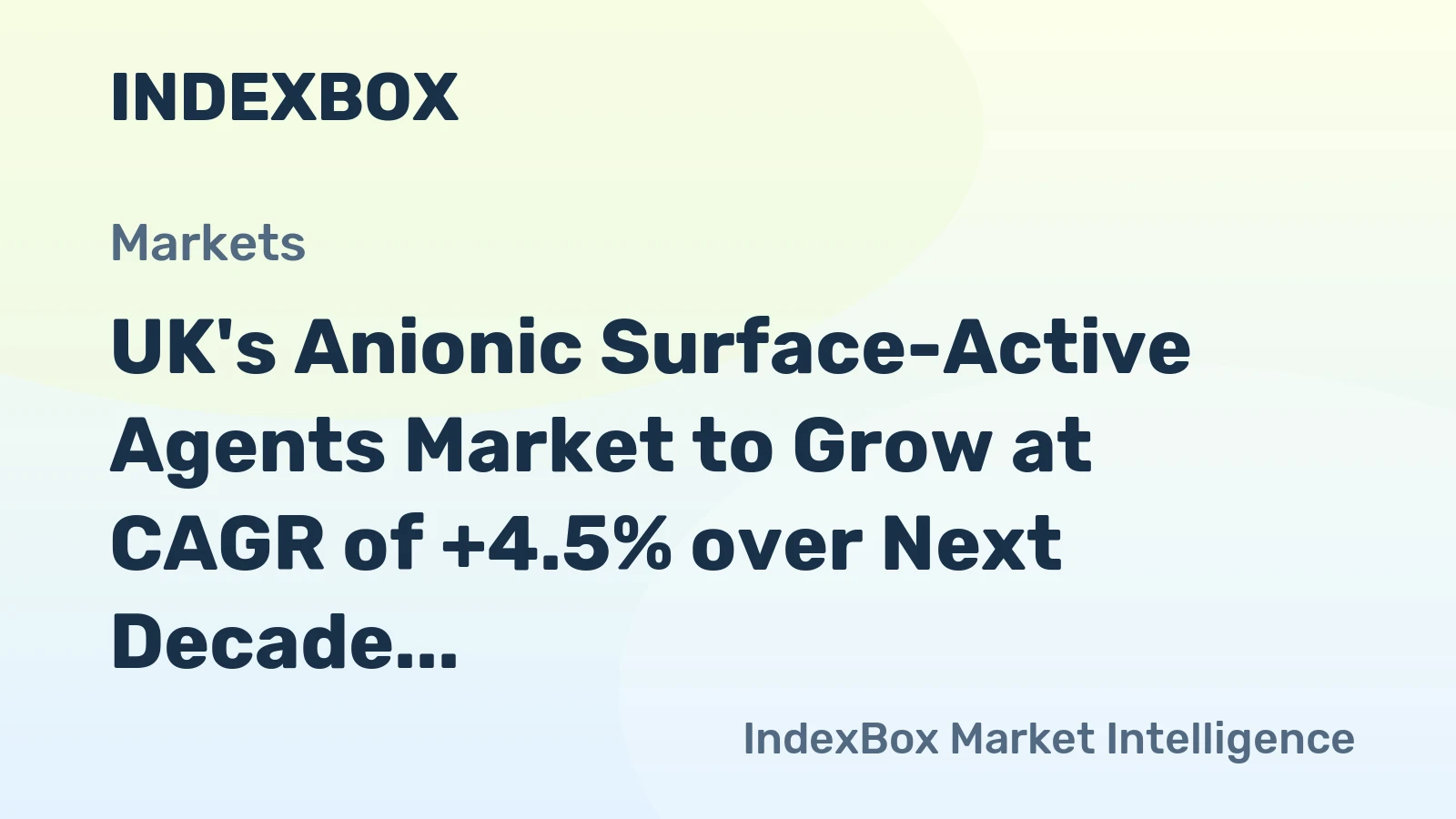 UK's Anionic Surface-Active Agents Market to Grow at CAGR of +4.5% over Next Decade