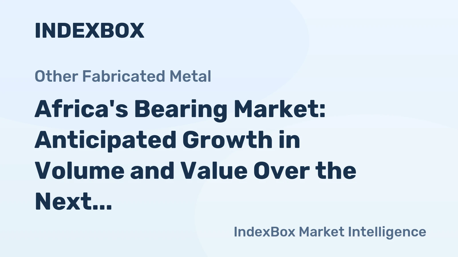 Africa's Bearing Market: Anticipated Growth in Volume and Value Over the Next Decade