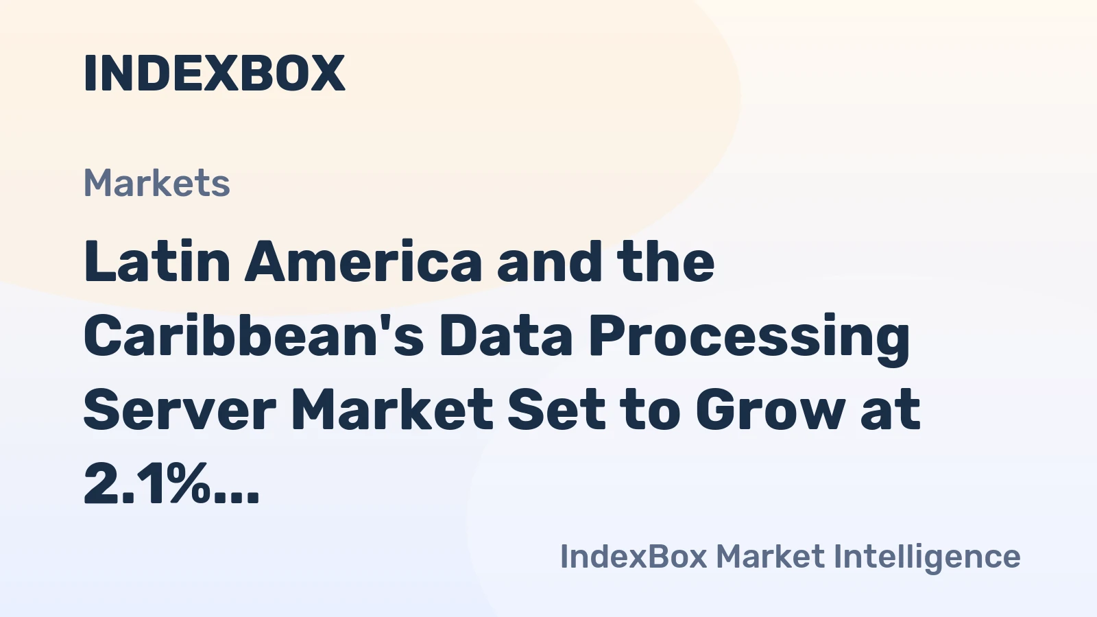 Latin America and the Caribbean's Data Processing Server Market Set to Grow at 2.1% CAGR Over Next Decade