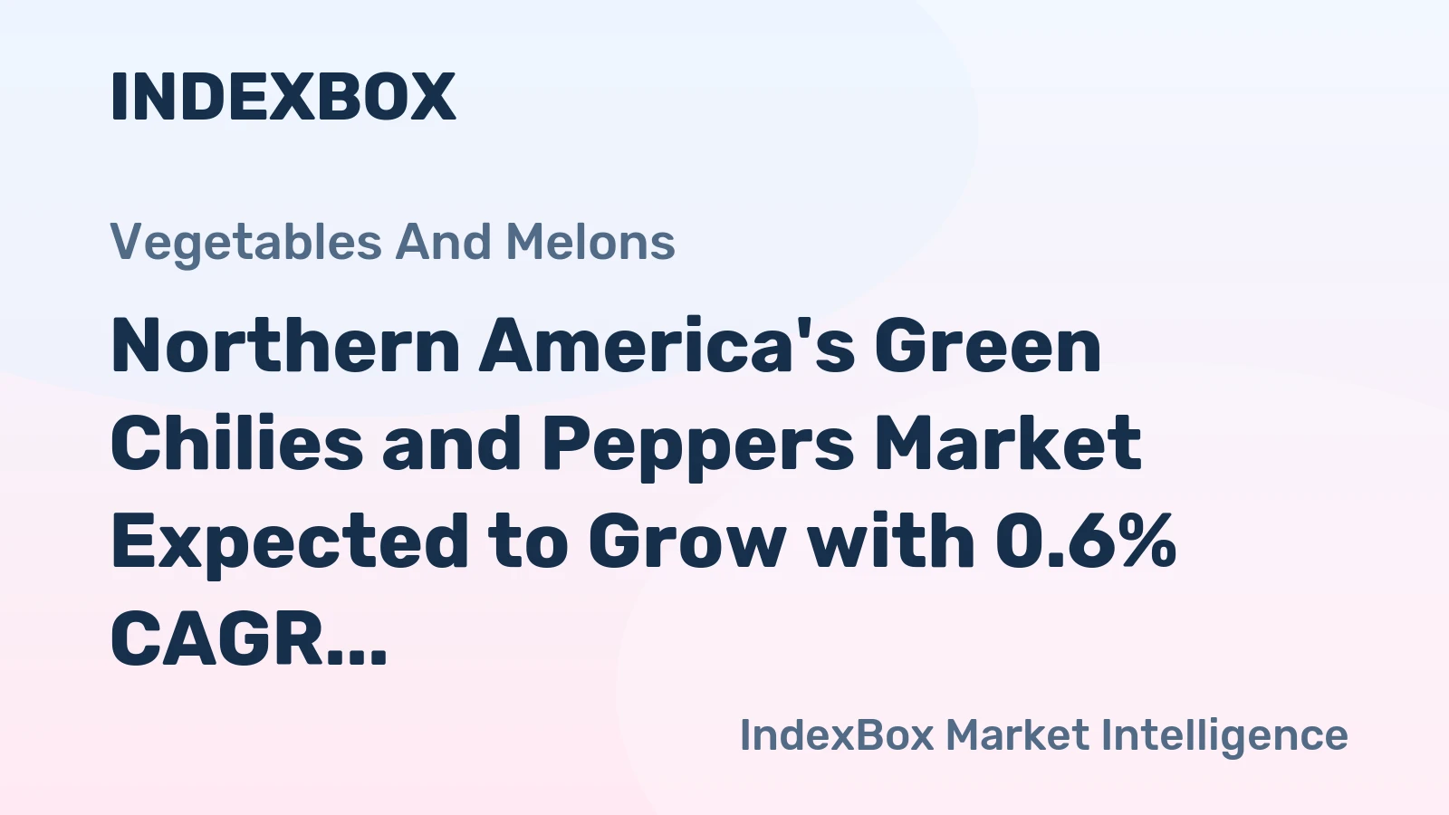 Northern America's Green Chilies and Peppers Market Expected to Grow with 0.6% CAGR, Reaching 1.9M Tons and $3.2B Value by 2035
