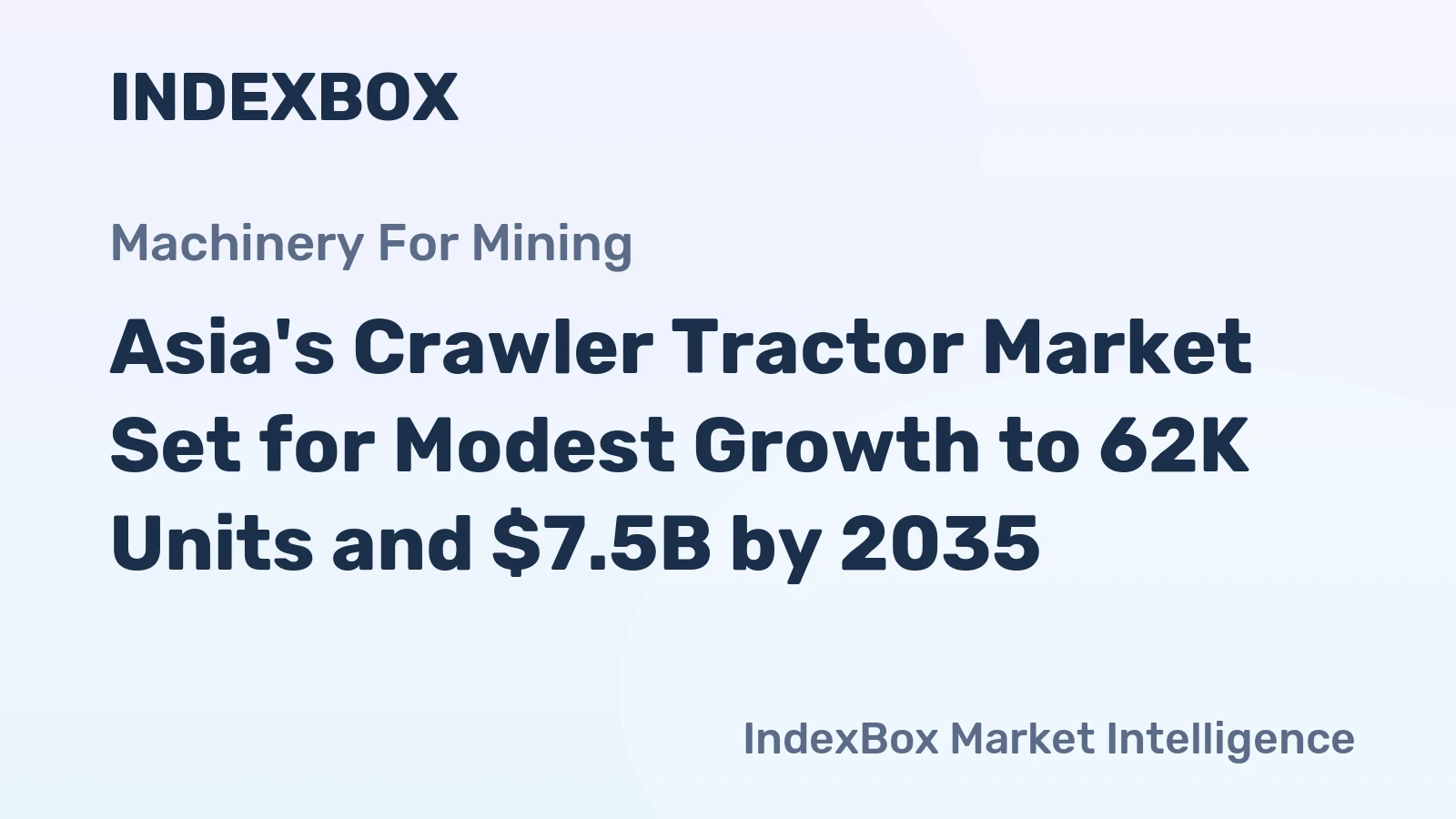 Asia's Crawler Tractor Market Set for Modest Growth to 62K Units and $7.5B by 2035