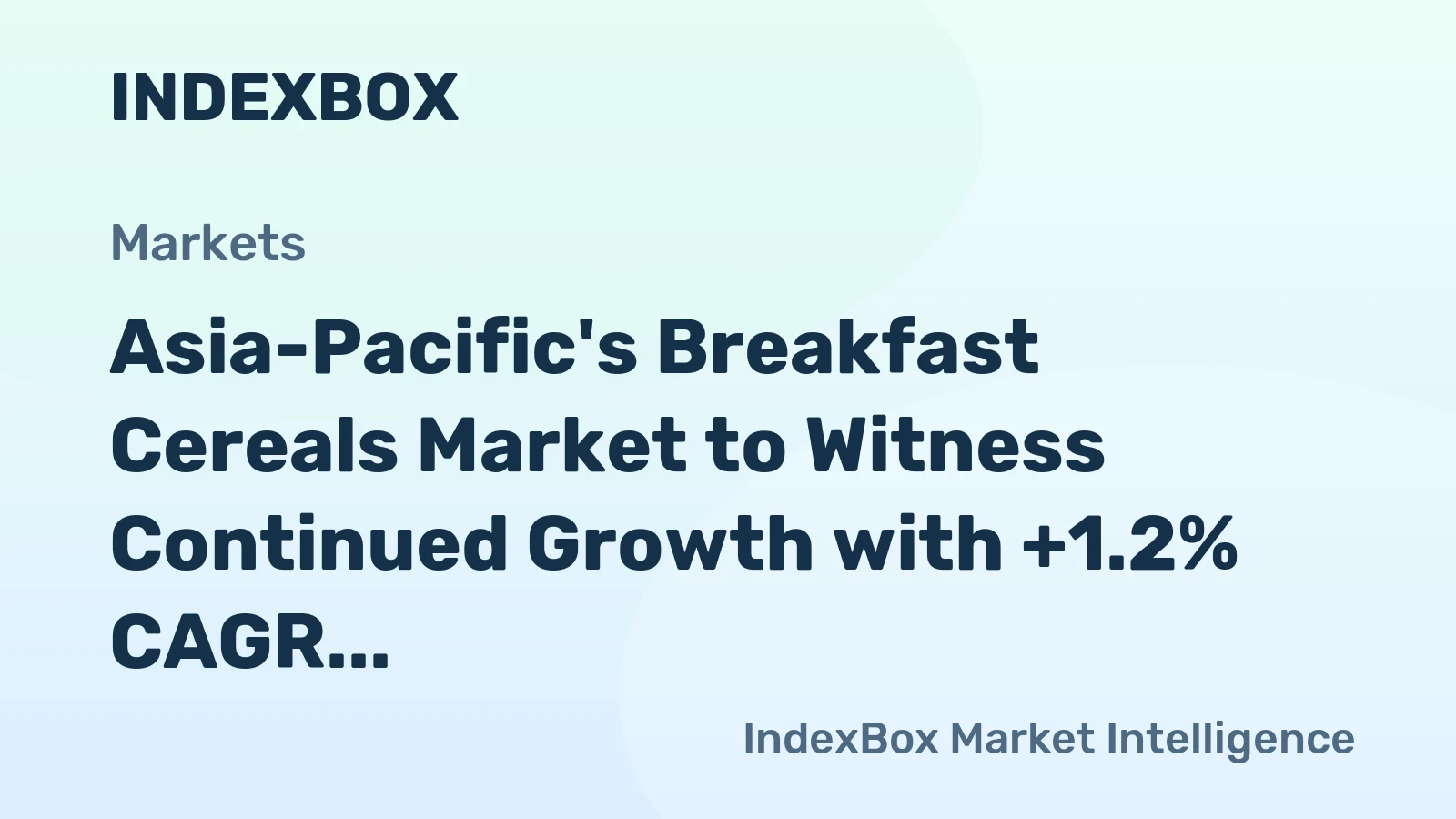 Asia-Pacific's Breakfast Cereals Market to Witness Continued Growth with +1.2% CAGR up to 2035