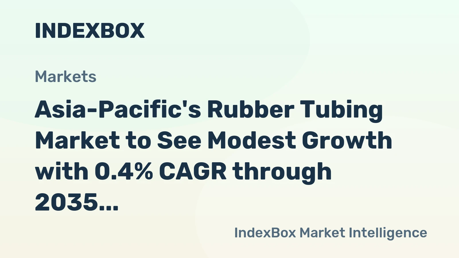 Asia-Pacific's Rubber Tubing Market to See Modest Growth with 0.4% CAGR through 2035