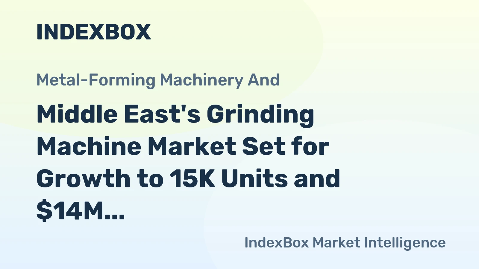 Middle East's Grinding Machine Market Set for Growth to 15K Units and $14M Value