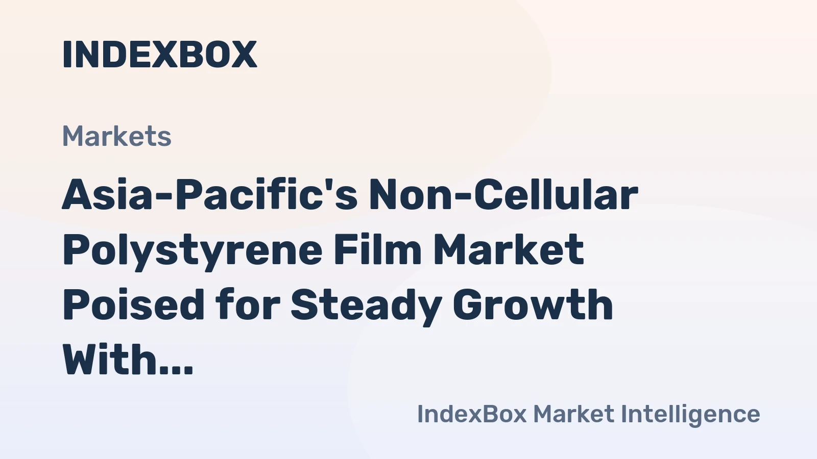 Asia-Pacific's Non-Cellular Polystyrene Film Market Poised for Steady Growth With 1.6% Volume CAGR Through 2035