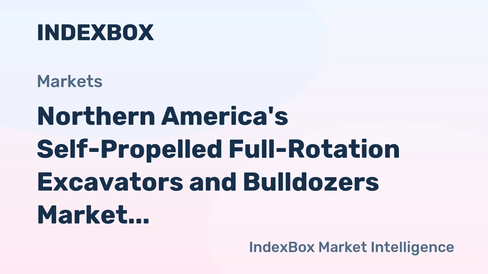 Northern America's Self-Propelled Full-Rotation Excavators and Bulldozers Market to Grow at a CAGR of 1.3% from 2024 to 2035