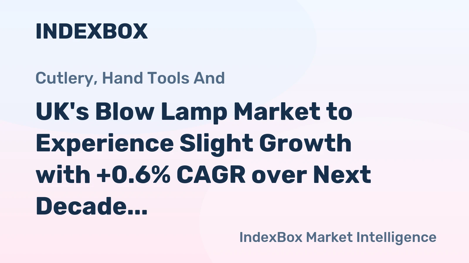 UK's Blow Lamp Market to Experience Slight Growth with +0.6% CAGR over Next Decade