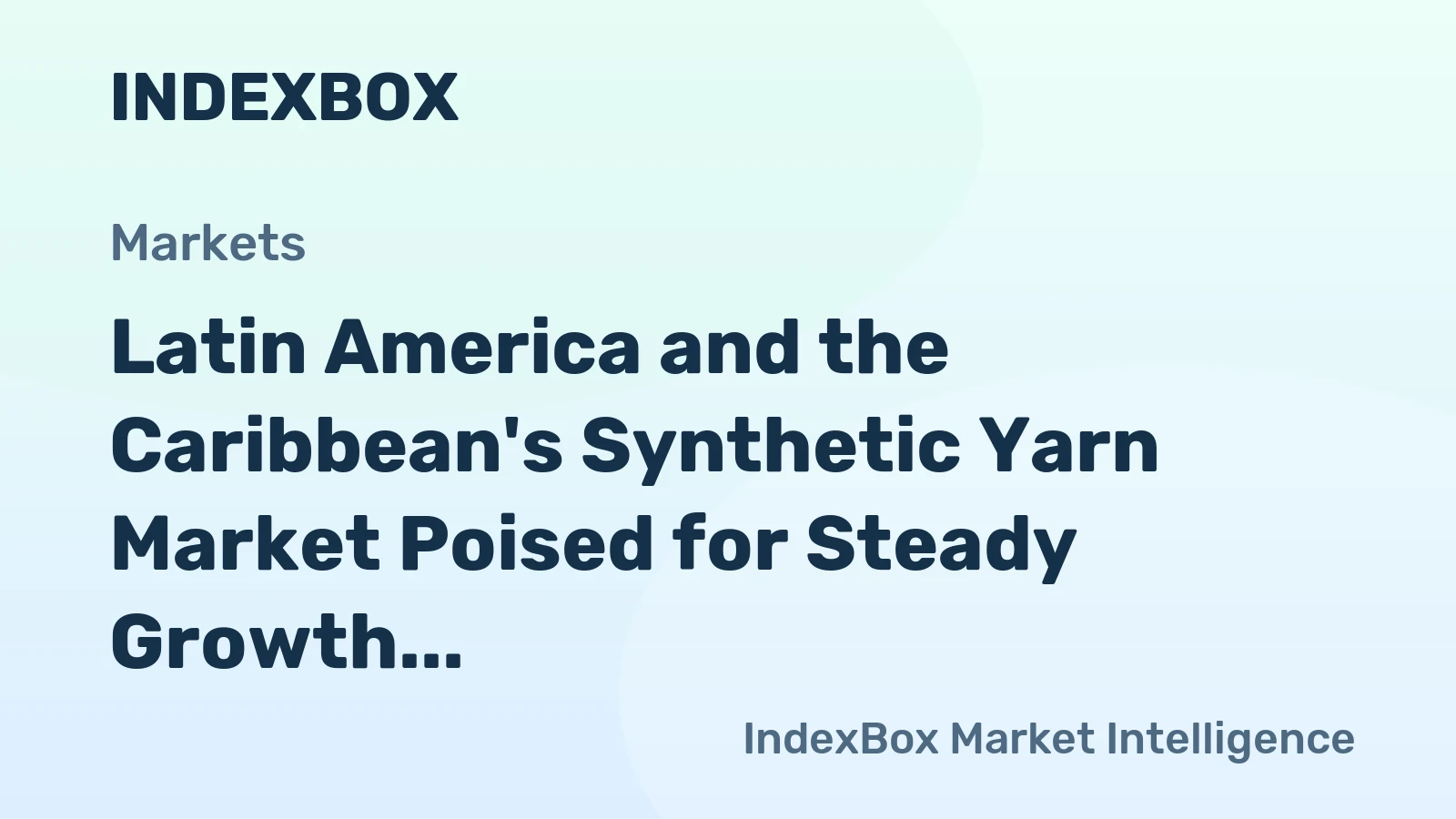 Latin America and the Caribbean's Synthetic Yarn Market Poised for Steady Growth with a 1.2% CAGR in Value