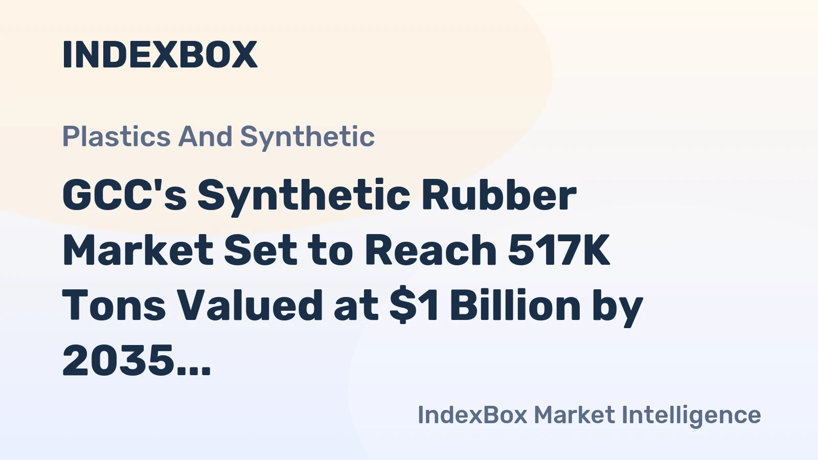 GCC's Synthetic Rubber Market Set to Reach 517K Tons Valued at $1 Billion by 2035