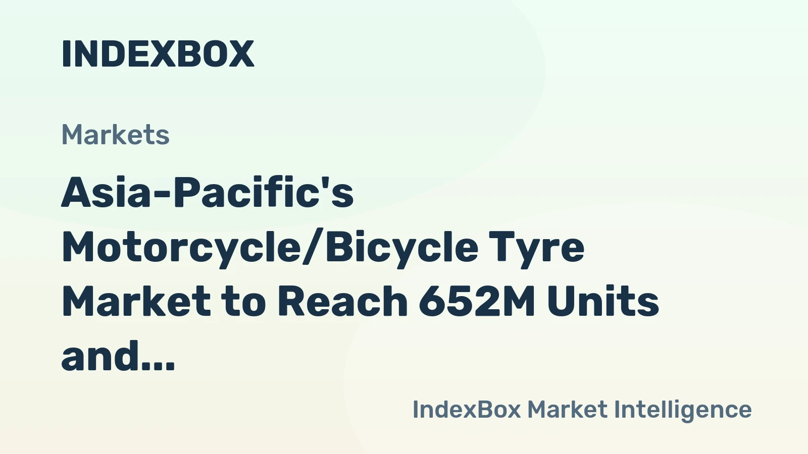 Asia-Pacific's Motorcycle/Bicycle Tyre Market to Reach 652M Units and $7.6B by 2035