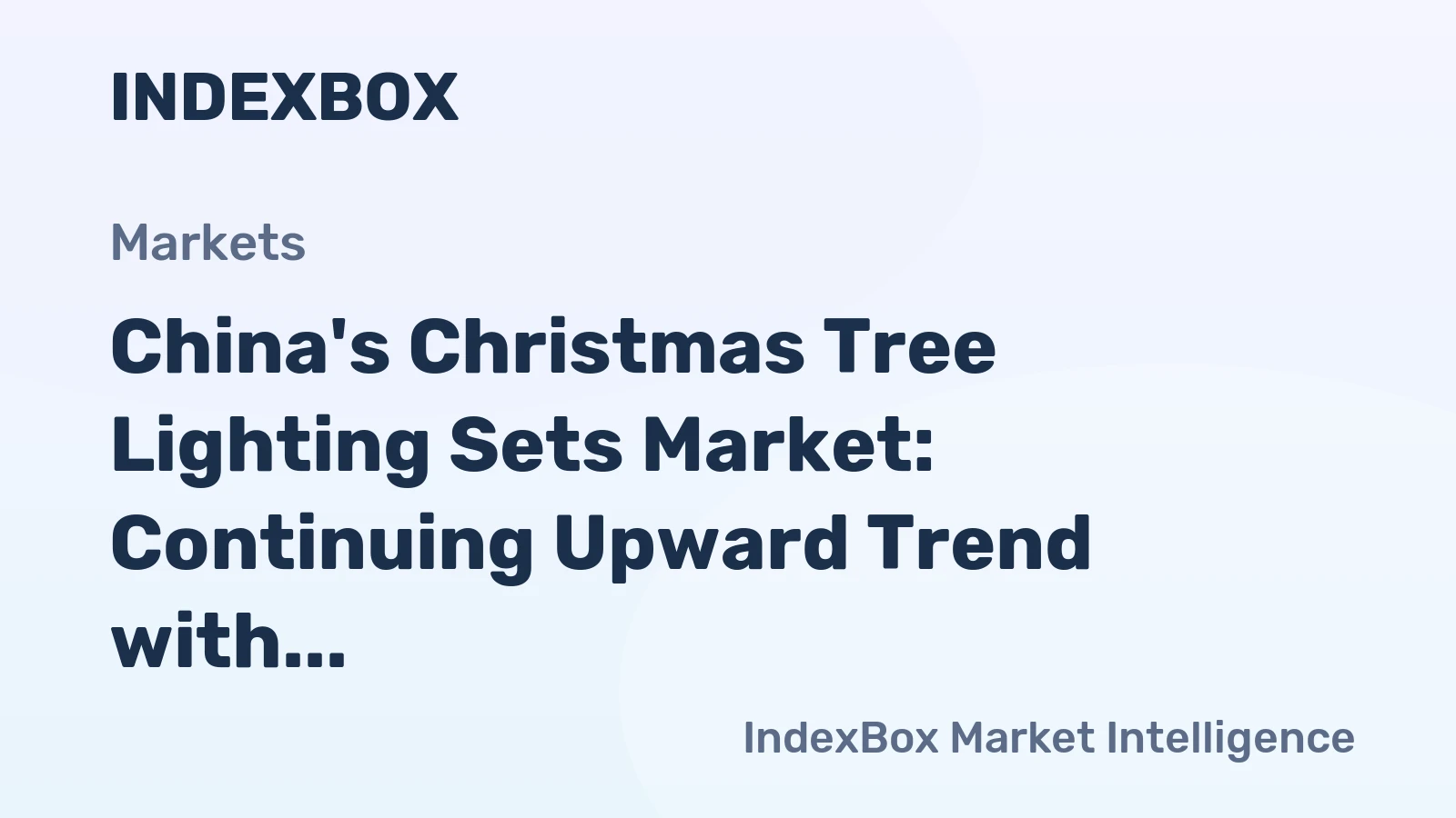 China's Christmas Tree Lighting Sets Market: Continuing Upward Trend with 305M Units and $632M Value Forecasted by 2035