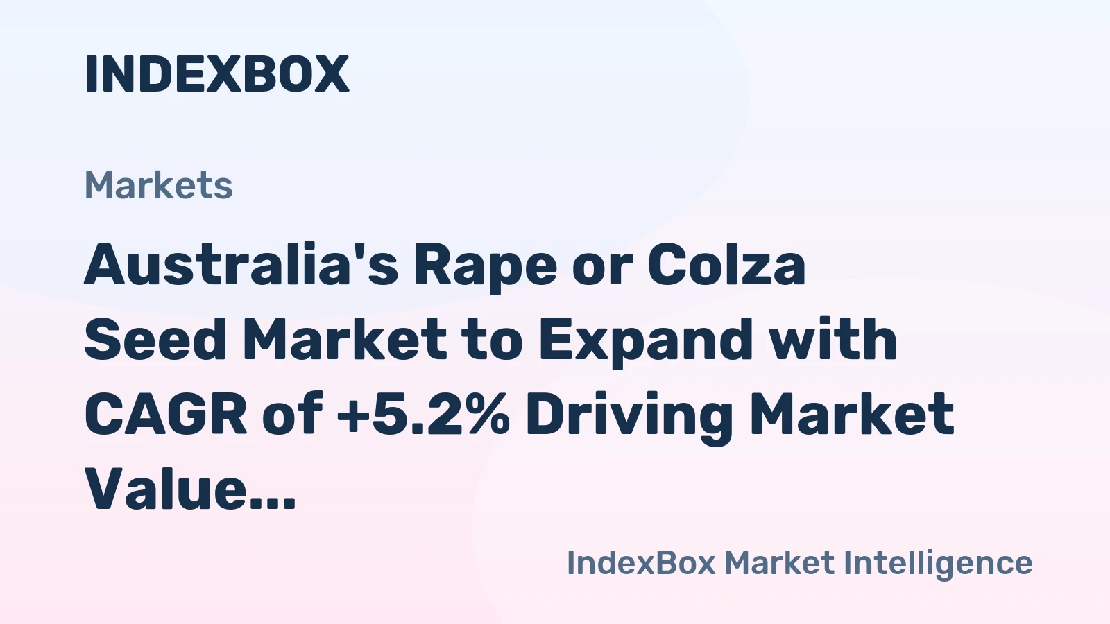 Australia's Rape or Colza Seed Market to Expand with CAGR of +5.2% Driving Market Value to $1.6B by 2035