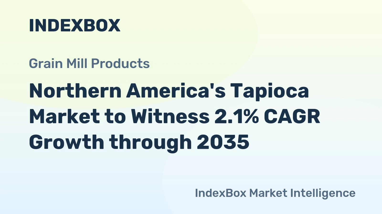 Northern America's Tapioca Market to Witness 2.1% CAGR Growth through 2035