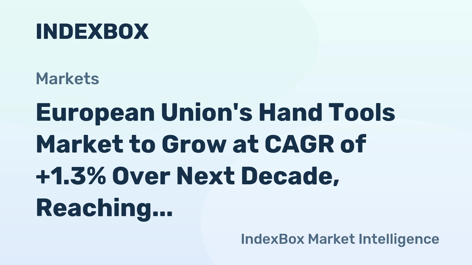 European Union's Hand Tools Market to Grow at CAGR of +1.3% Over Next Decade, Reaching $24.8B by 2035