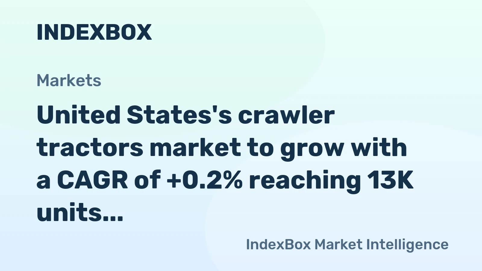 United States's crawler tractors market to grow with a CAGR of +0.2% reaching 13K units by 2035
