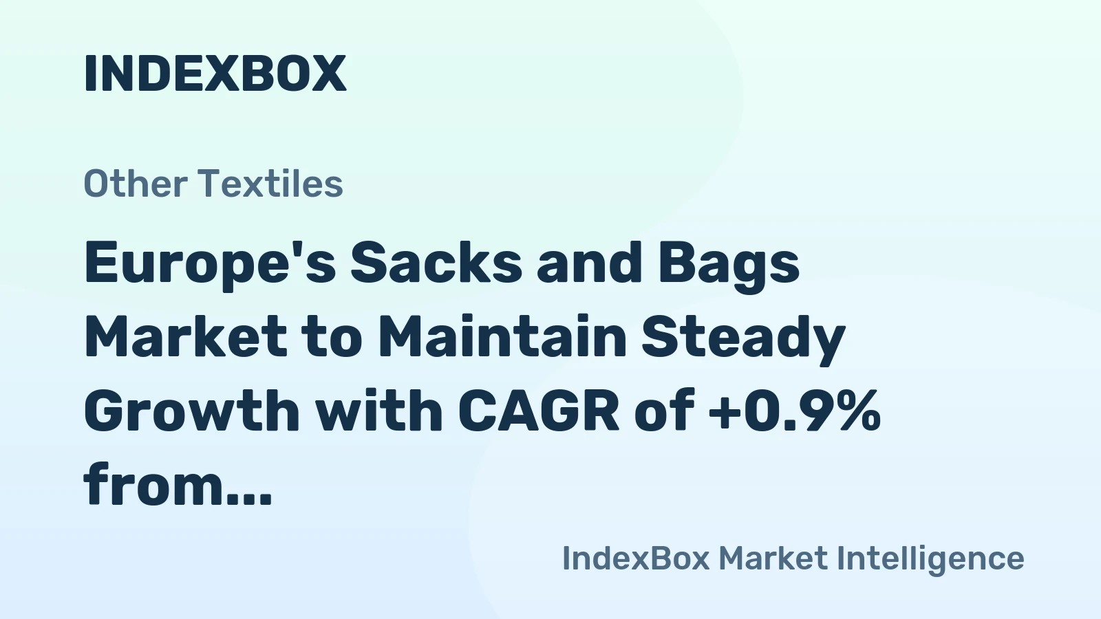 Europe's Sacks and Bags Market to Maintain Steady Growth with CAGR of +0.9% from 2024 to 2035