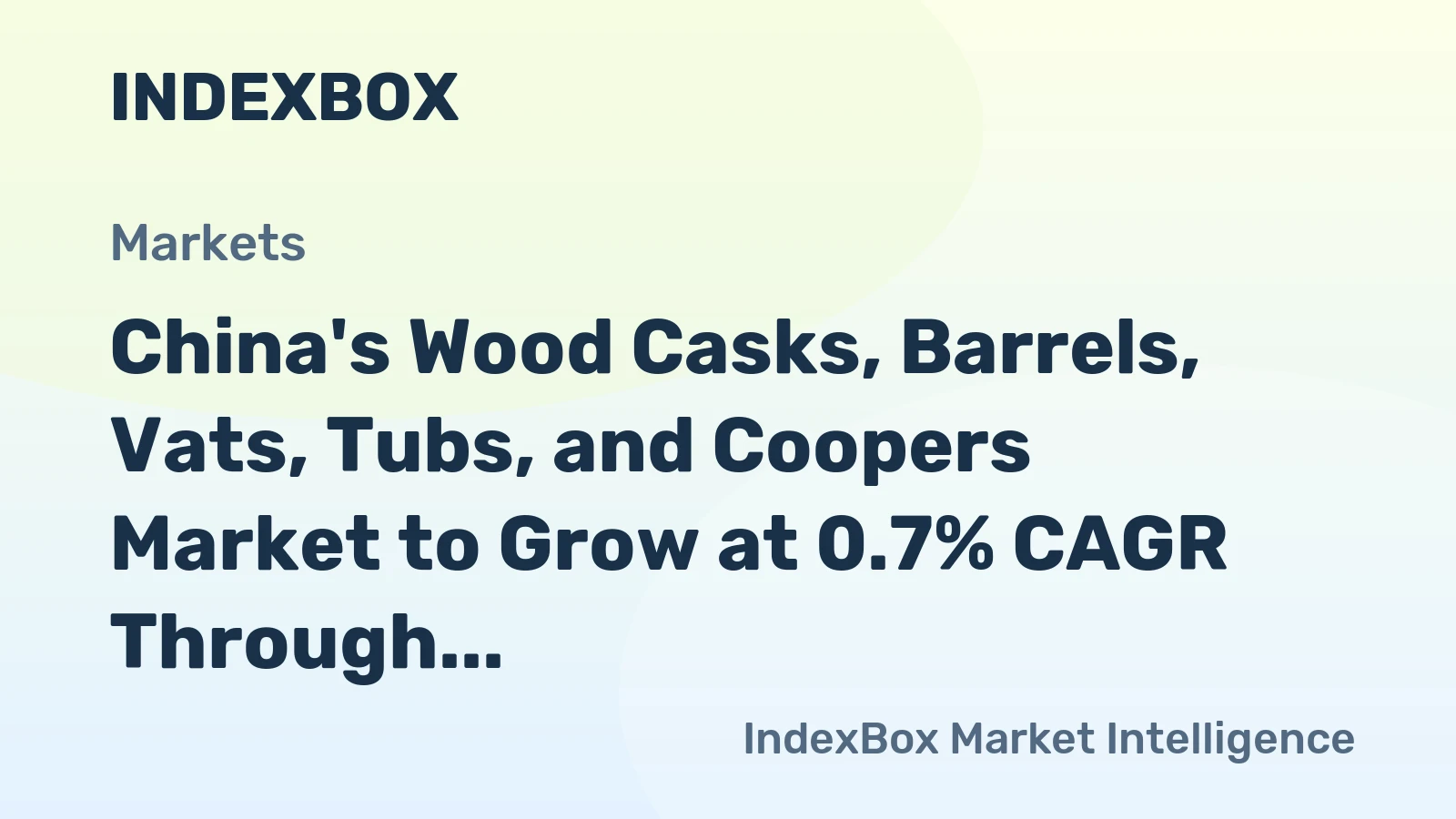 China's Wood Casks, Barrels, Vats, Tubs, and Coopers Market to Grow at 0.7% CAGR Through 2035
