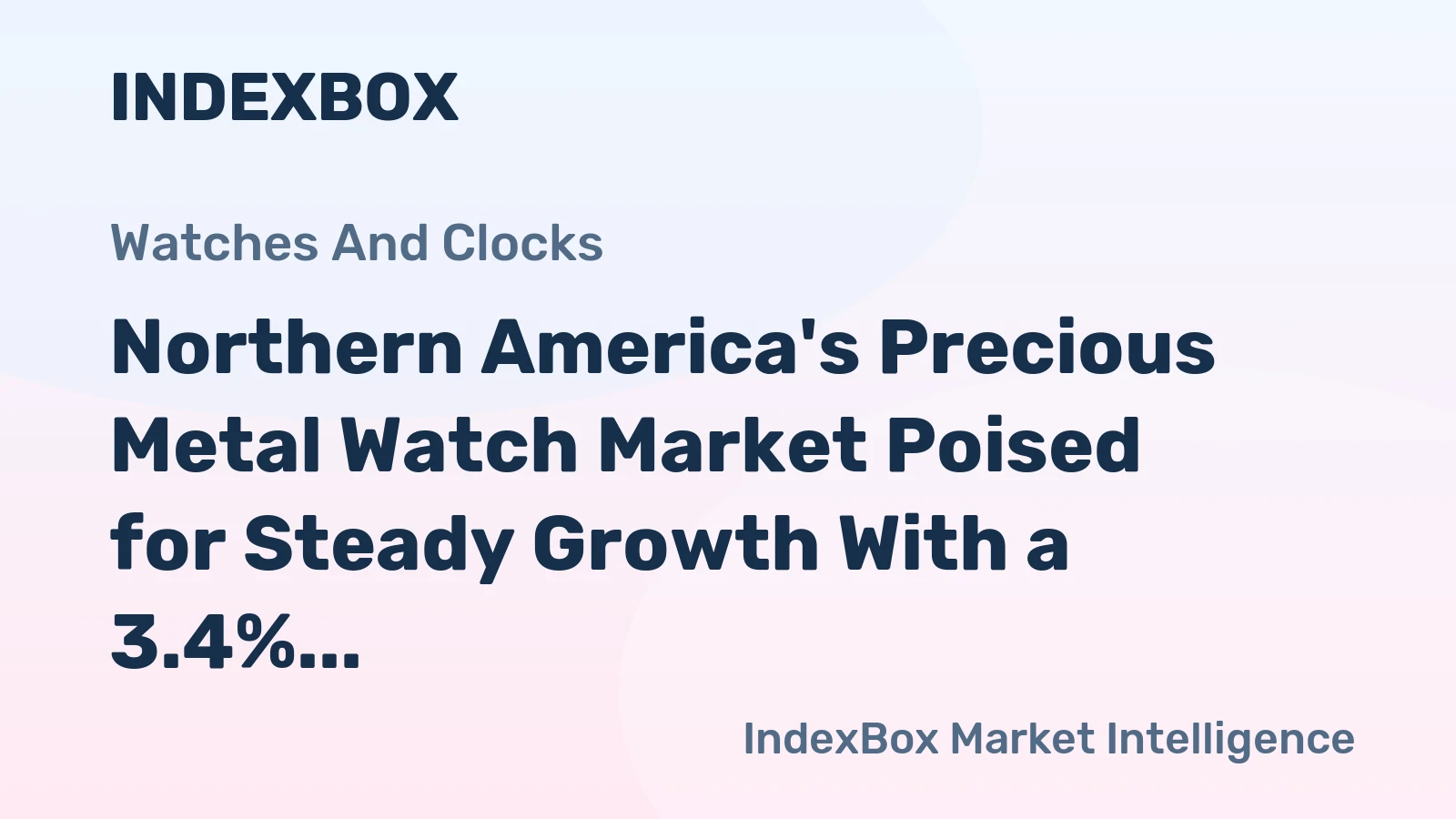 Northern America's Precious Metal Watch Market Poised for Steady Growth With a 3.4% CAGR in Value