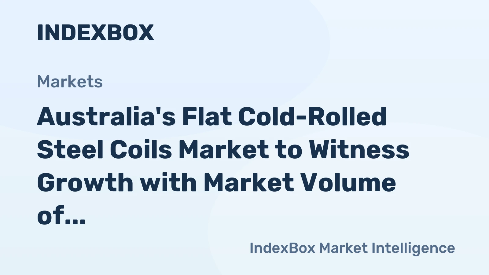 Australia's Flat Cold-Rolled Steel Coils Market to Witness Growth with Market Volume of 20K Tons and Market Value of $20M by 2035