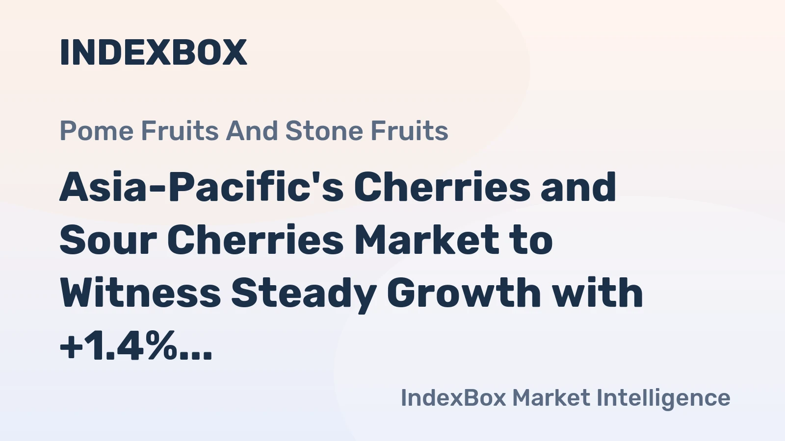Asia-Pacific's Cherries and Sour Cherries Market to Witness Steady Growth with +1.4% CAGR from 2024 to 2035