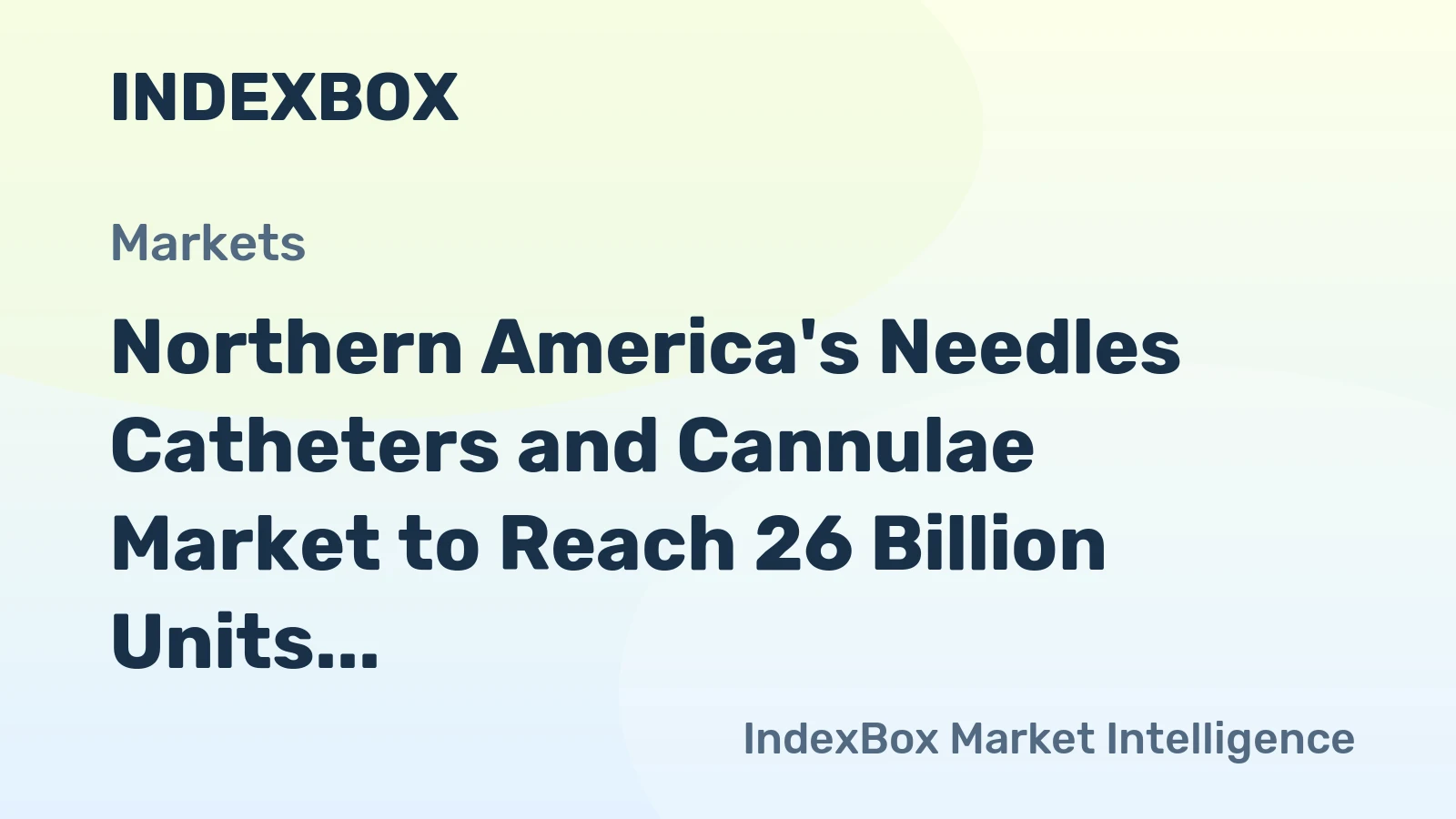 Northern America's Needles Catheters and Cannulae Market to Reach 26 Billion Units and $10.6 Billion by 2035