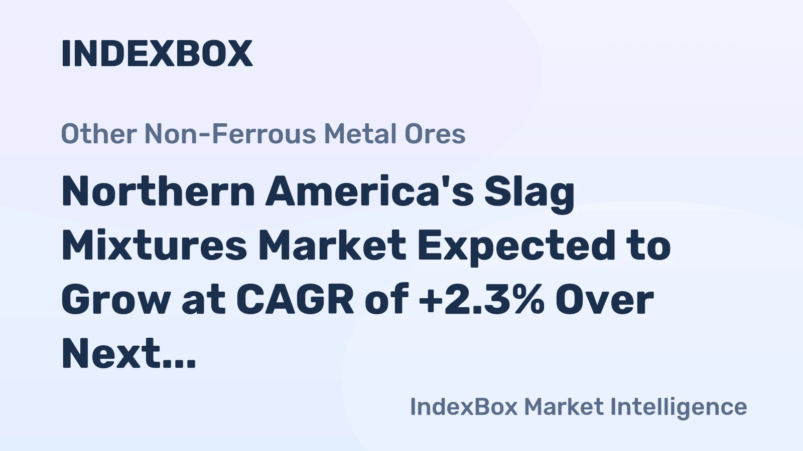 Northern America's Slag Mixtures Market Expected to Grow at CAGR of +2.3% Over Next Decade