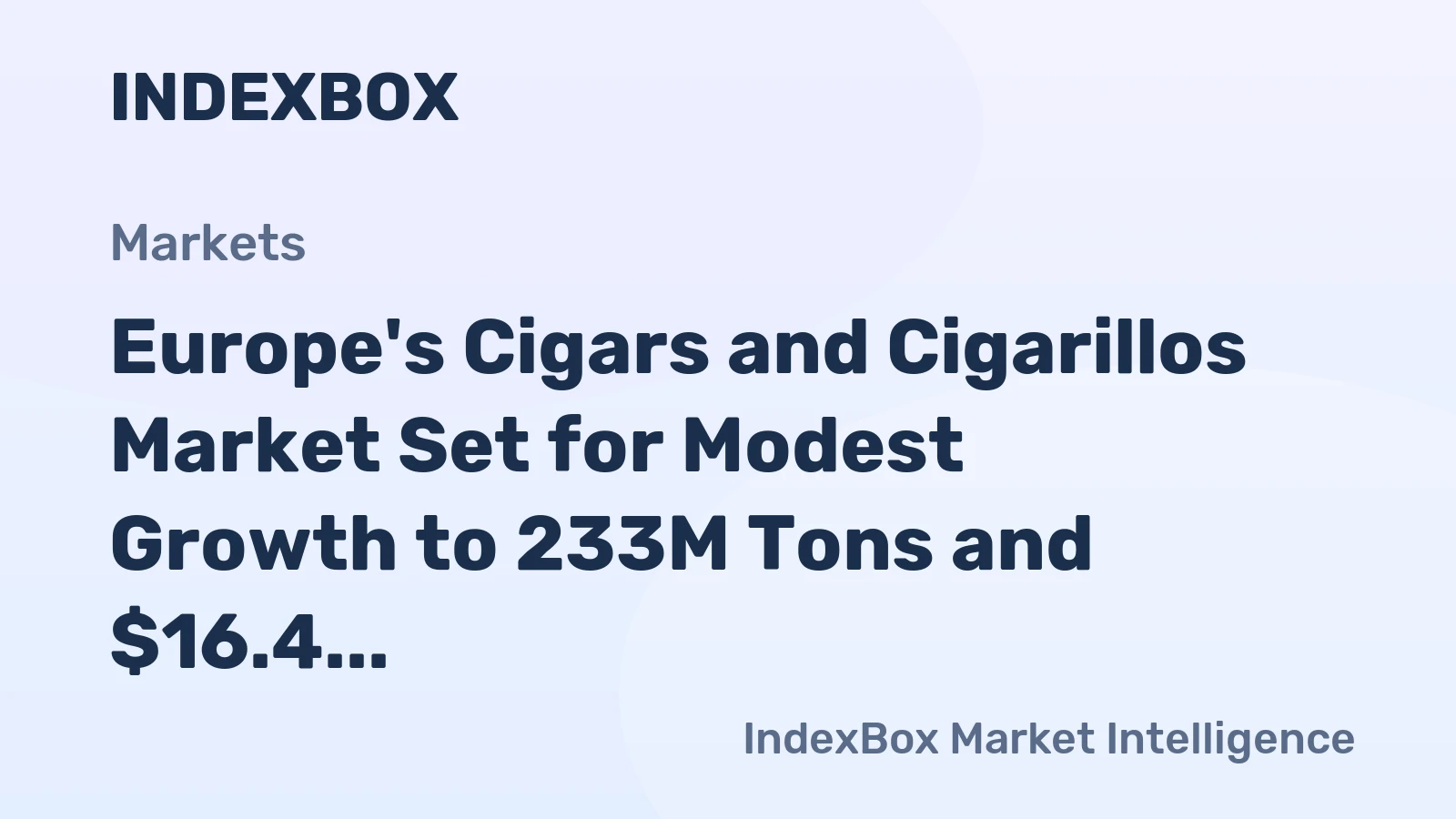 Europe's Cigars and Cigarillos Market Set for Modest Growth to 233M Tons and $16.4 Trillion in Value