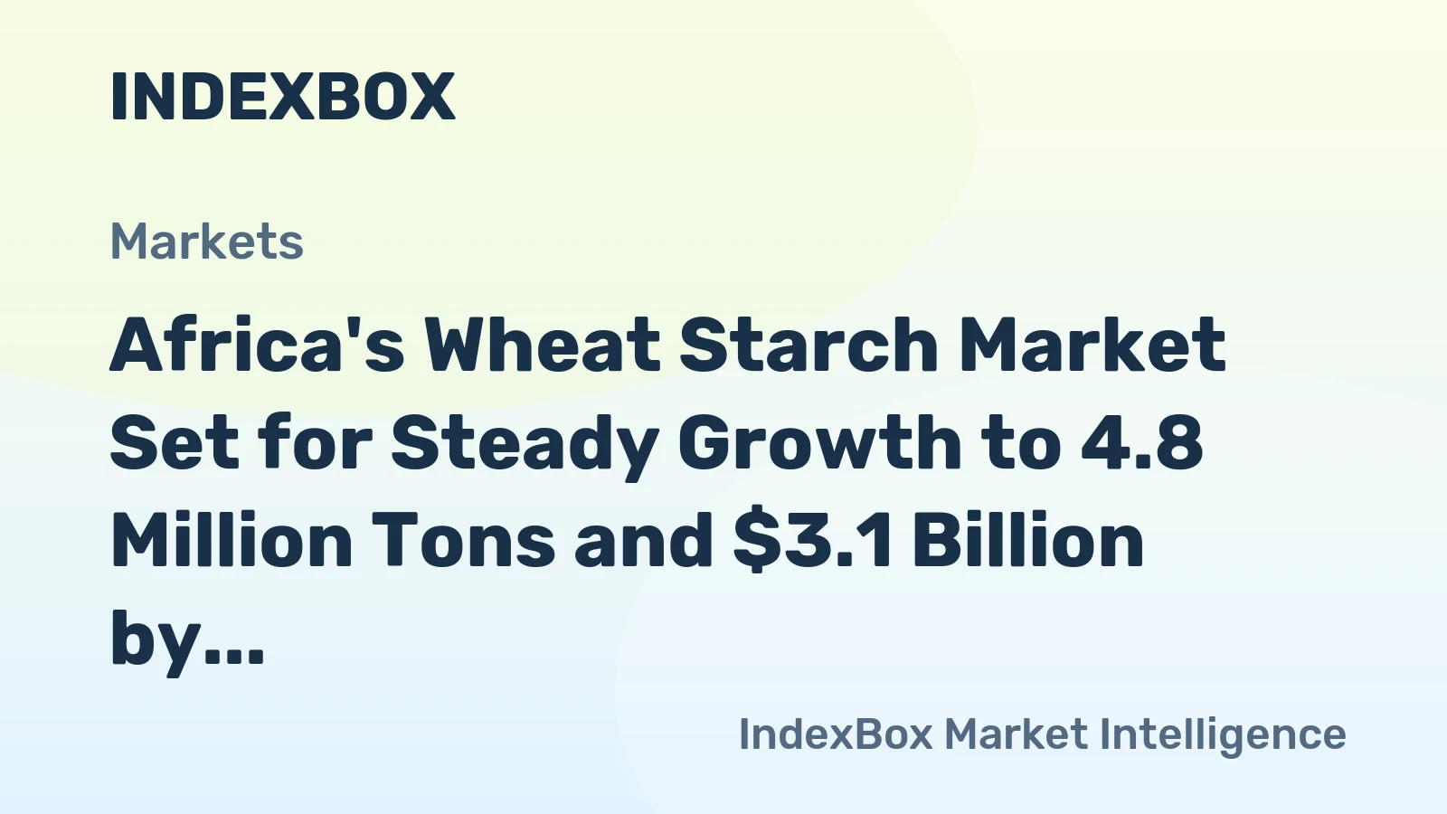 Africa's Wheat Starch Market Set for Steady Growth to 4.8 Million Tons and $3.1 Billion by 2035