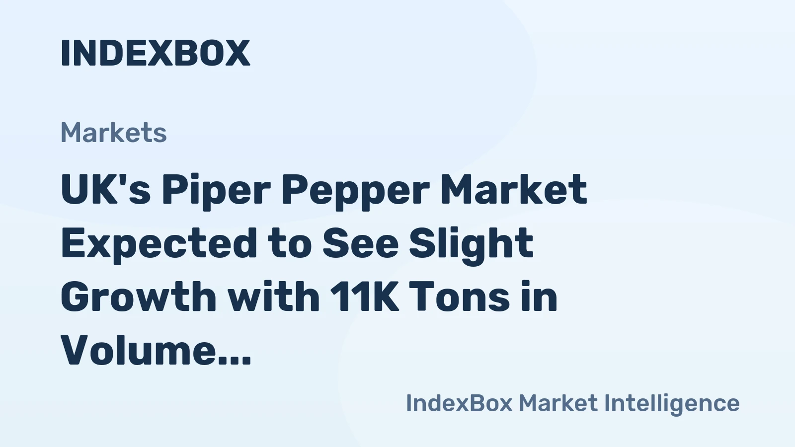 UK's Piper Pepper Market Expected to See Slight Growth with 11K Tons in Volume and $58M in Value by 2035