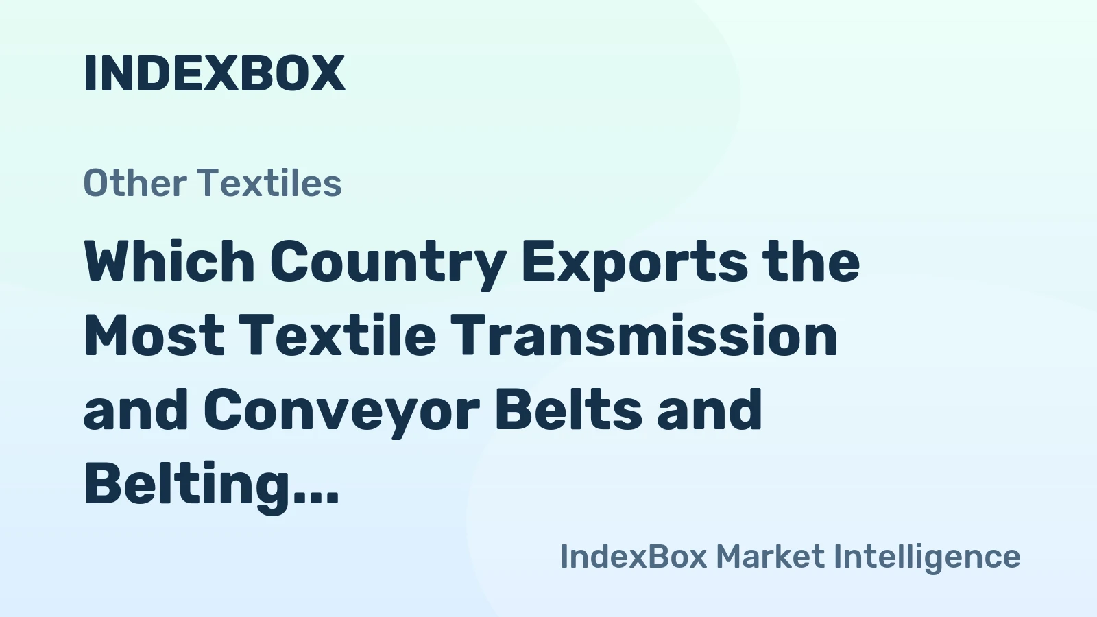 Which Country Exports the Most Textile Transmission and Conveyor Belts and Belting in the World?