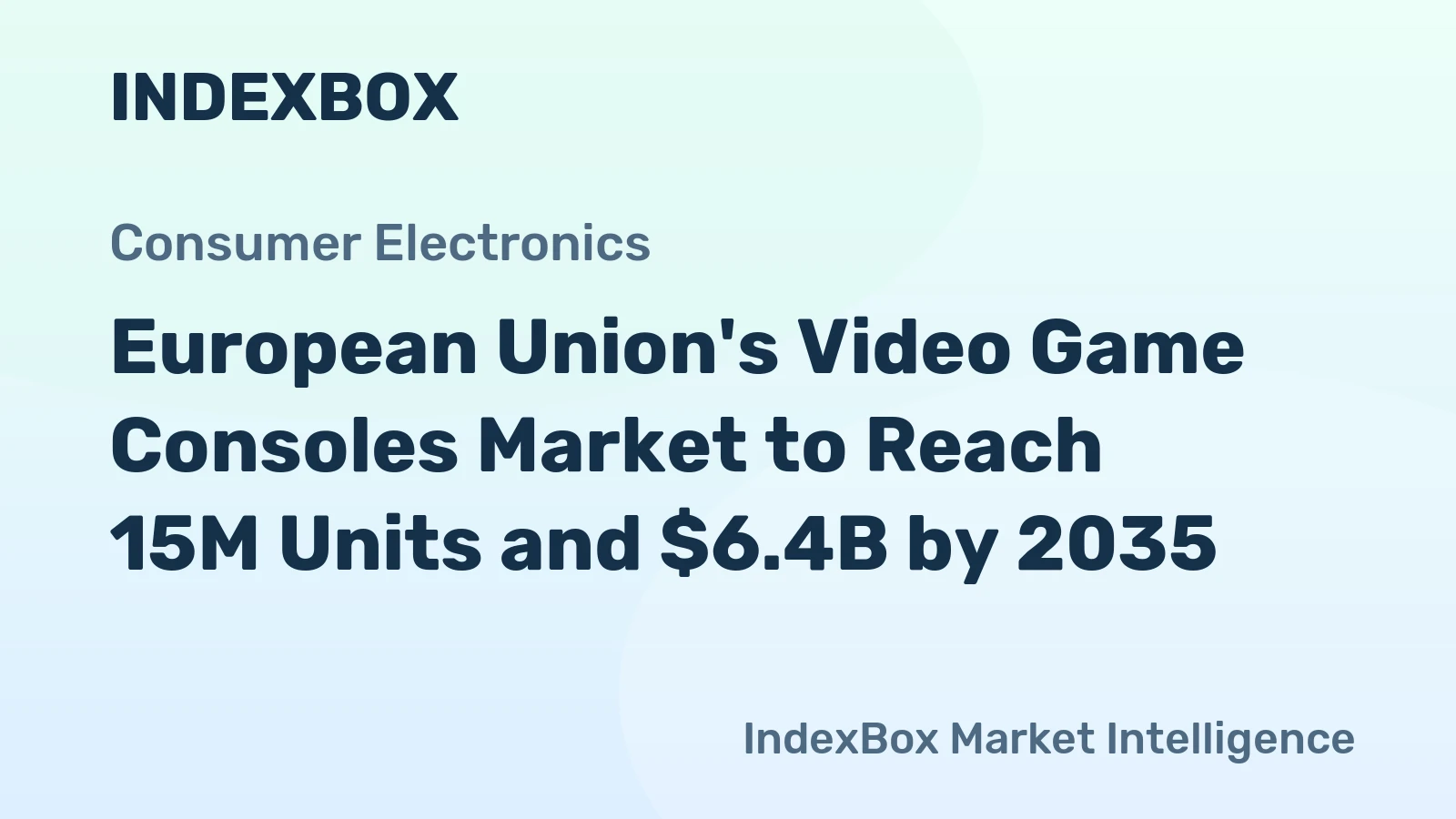 European Union's Video Game Consoles Market to Reach 15M Units and $6.4B by 2035