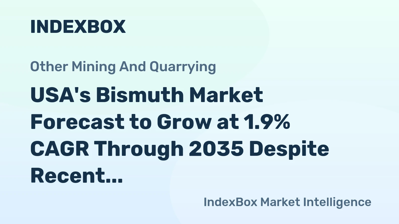 USA's Bismuth Market Forecast to Grow at 1.9% CAGR Through 2035 Despite Recent Contraction