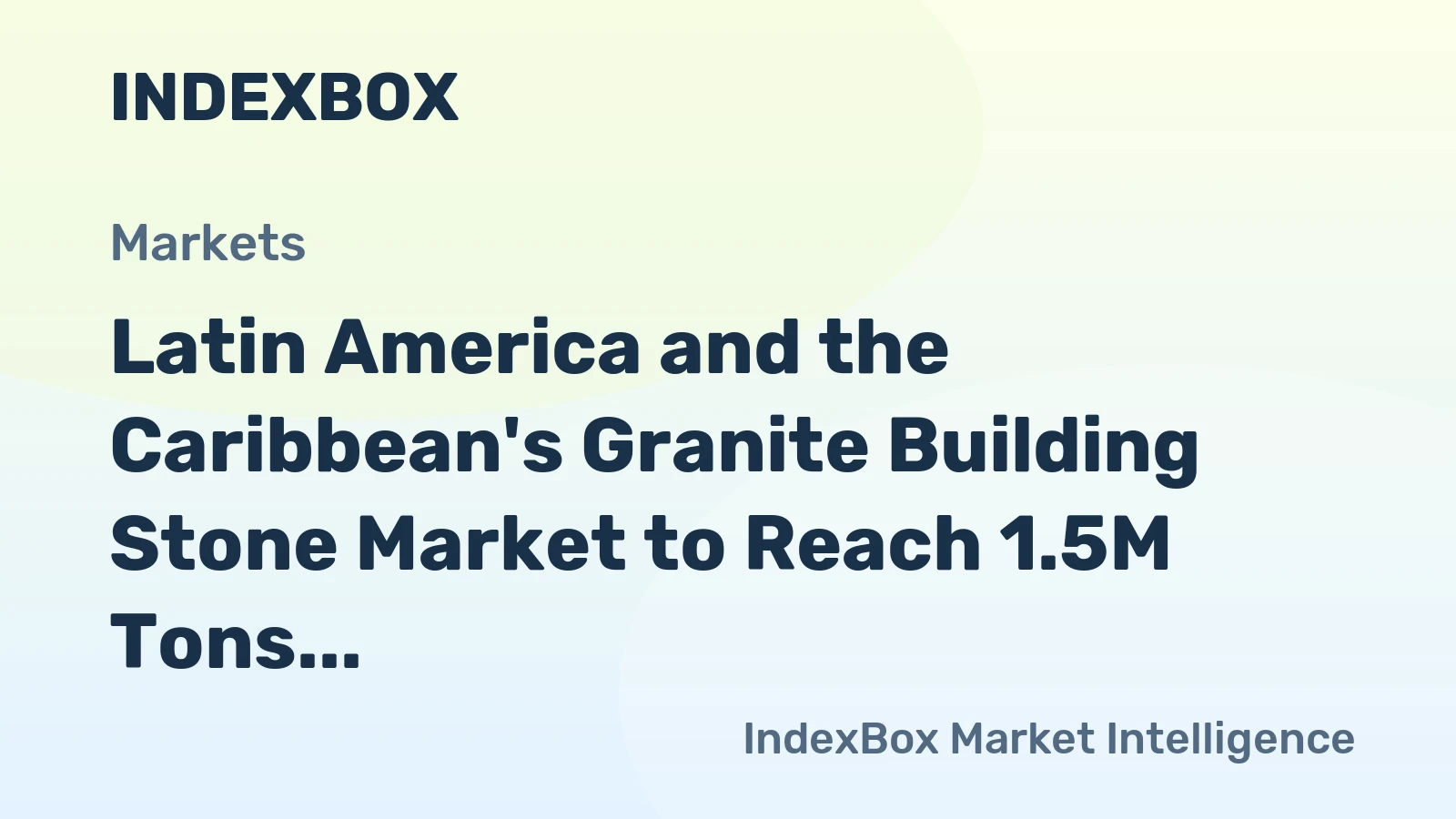 Latin America and the Caribbean's Granite Building Stone Market to Reach 1.5M Tons and $993M by 2035
