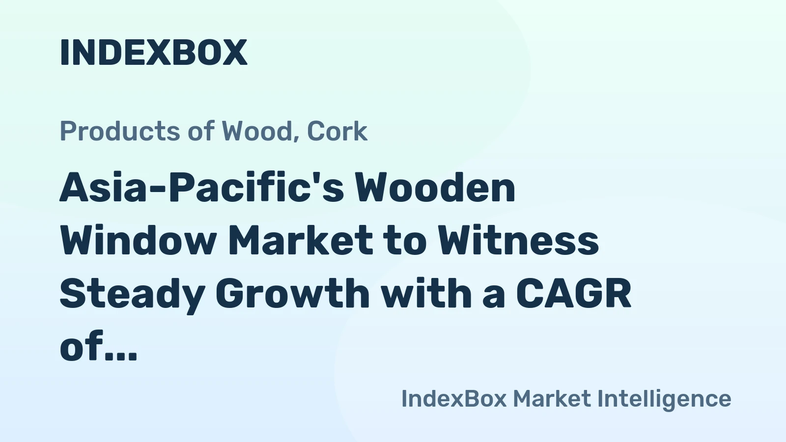 Asia-Pacific's Wooden Window Market to Witness Steady Growth with a CAGR of +3.3% from 2024 to 2035