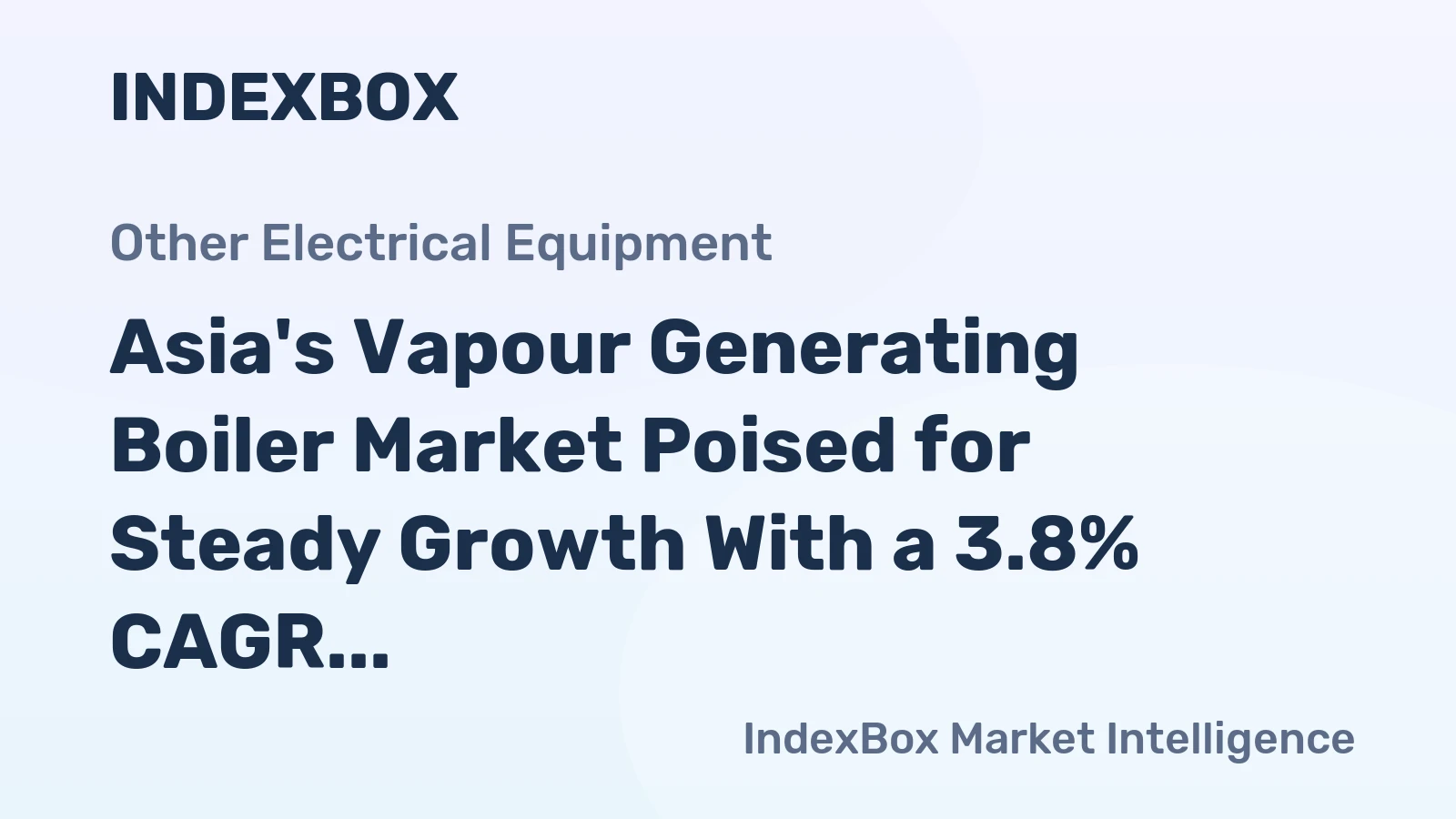 Asia's Vapour Generating Boiler Market Poised for Steady Growth With a 3.8% CAGR in Value Through 2035