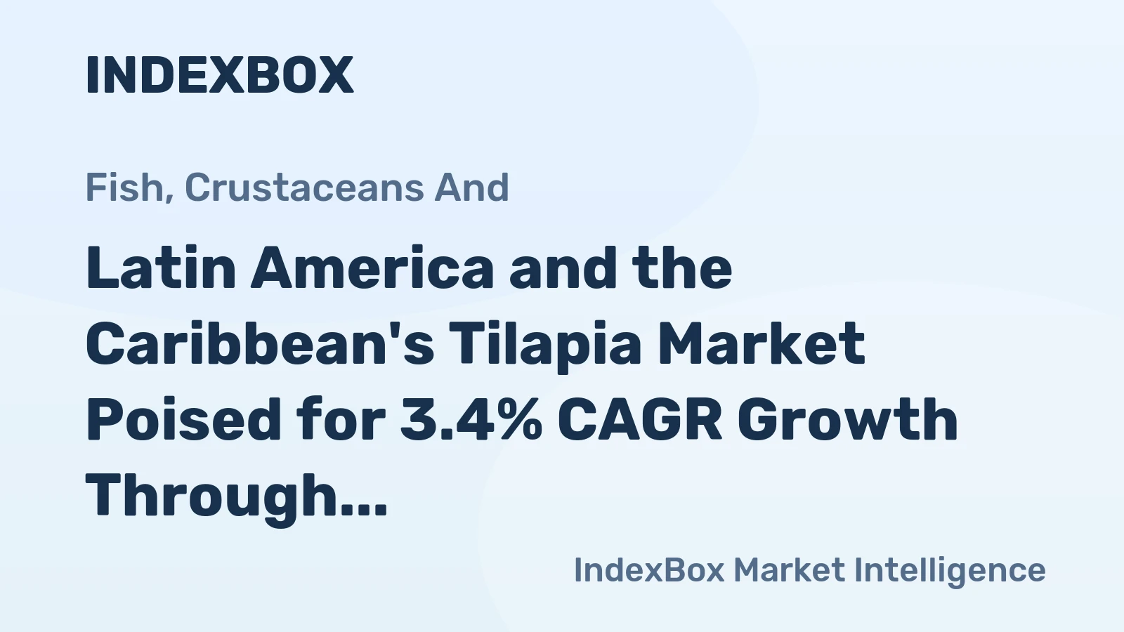 Latin America and the Caribbean's Tilapia Market Poised for 3.4% CAGR Growth Through 2035