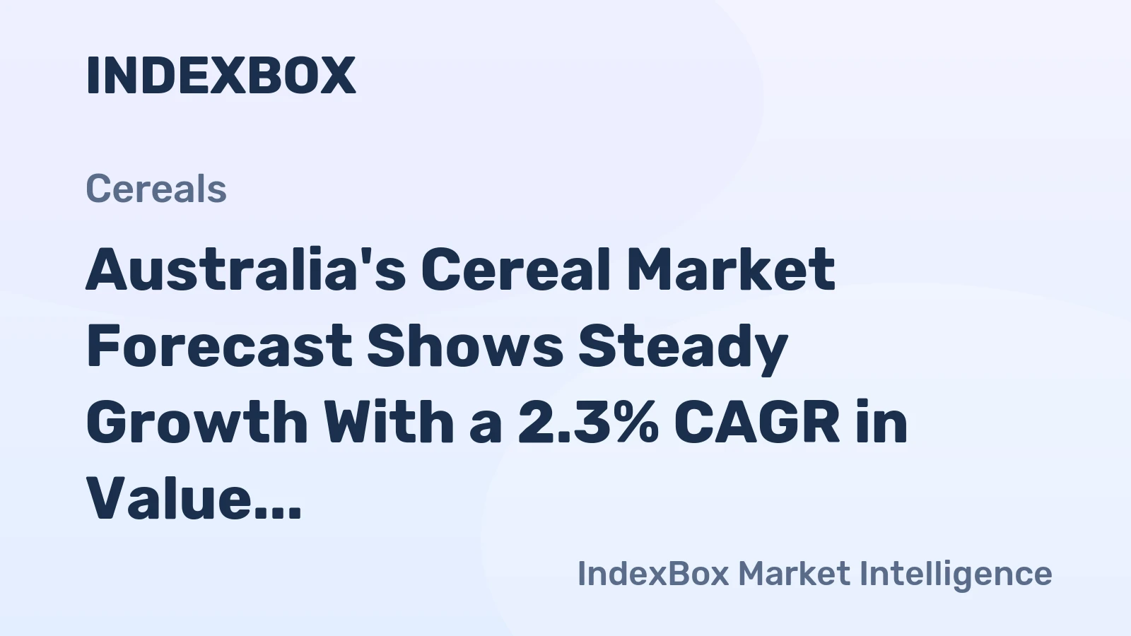 Australia's Cereal Market Forecast Shows Steady Growth With a 2.3% CAGR in Value Through 2035