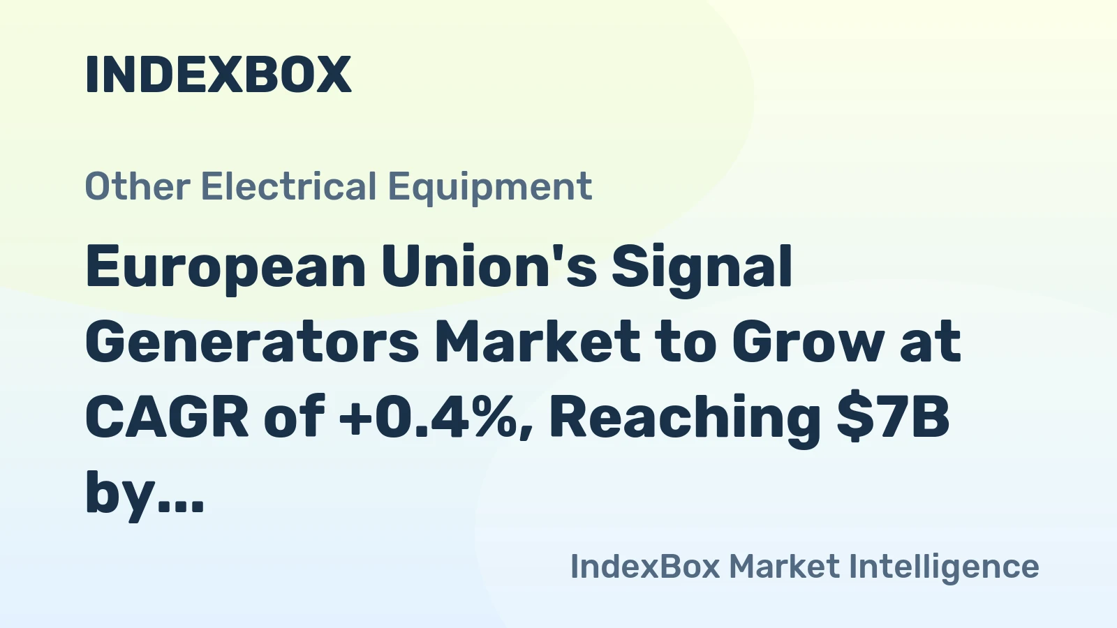 European Union's Signal Generators Market to Grow at CAGR of +0.4%, Reaching $7B by 2035