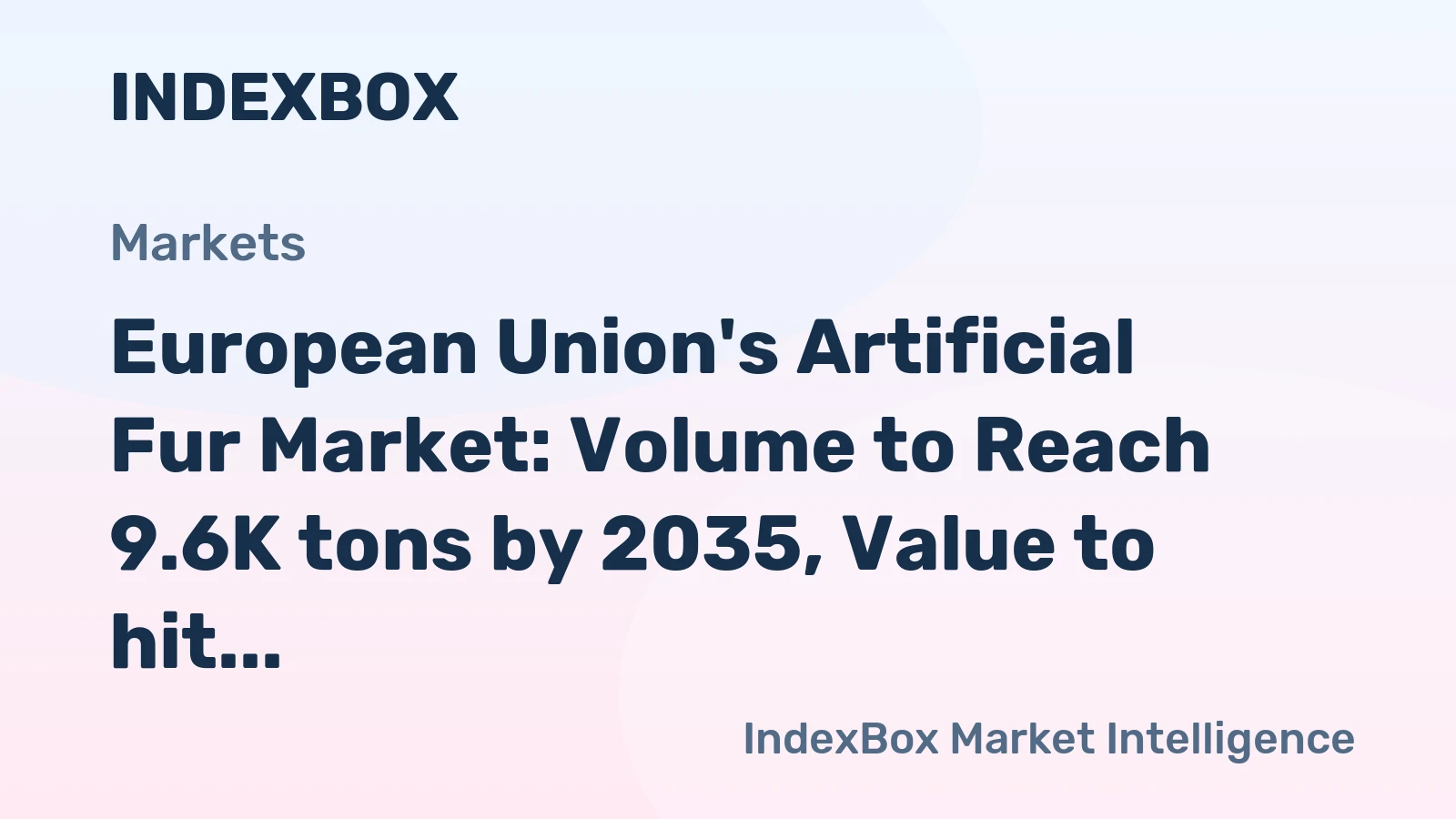 European Union's Artificial Fur Market: Volume to Reach 9.6K tons by 2035, Value to hit $391M