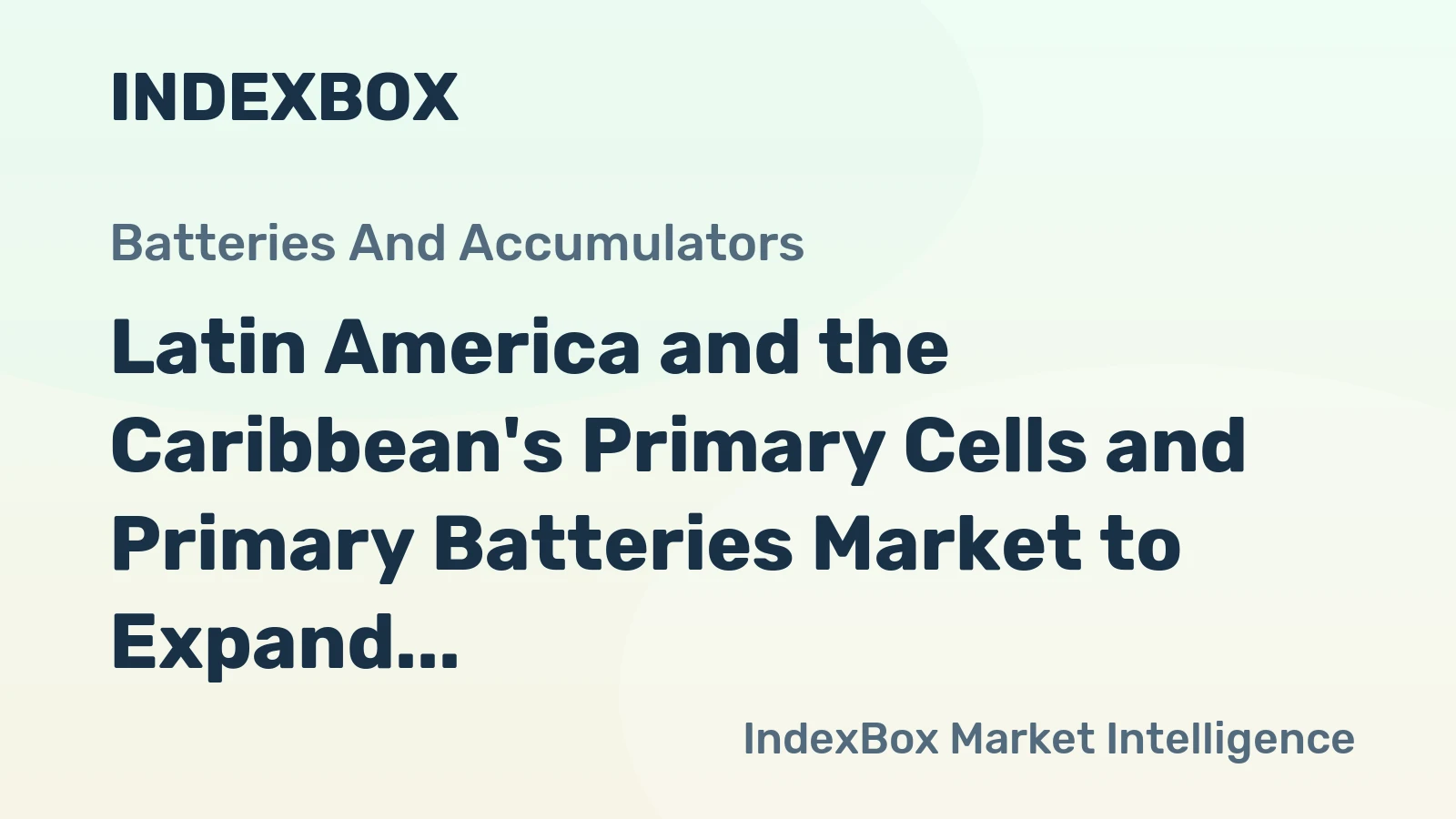 Latin America and the Caribbean's Primary Cells and Primary Batteries Market to Expand with +0.9% CAGR by 2035