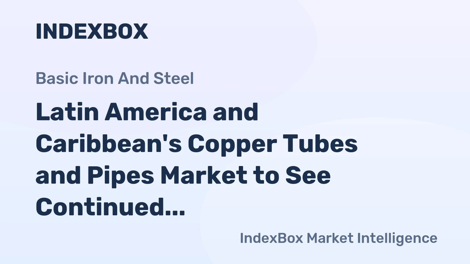 Latin America and Caribbean's Copper Tubes and Pipes Market to See Continued Growth, Reaching 344K Tons and $4.5B by 2035
