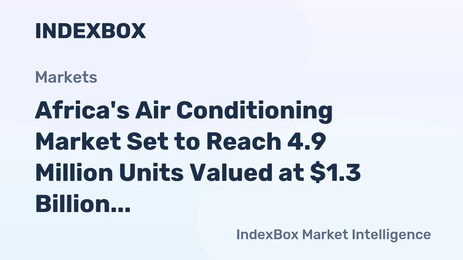 Africa's Air Conditioning Market Set to Reach 4.9 Million Units Valued at $1.3 Billion