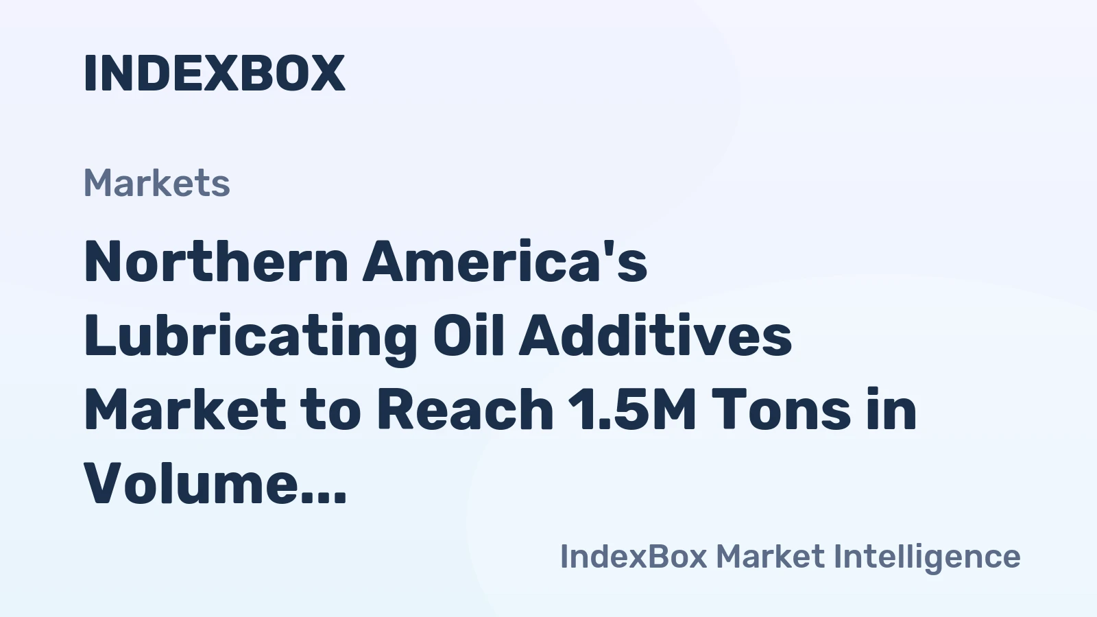 Northern America's Lubricating Oil Additives Market to Reach 1.5M Tons in Volume and $7.3B in Value by 2035
